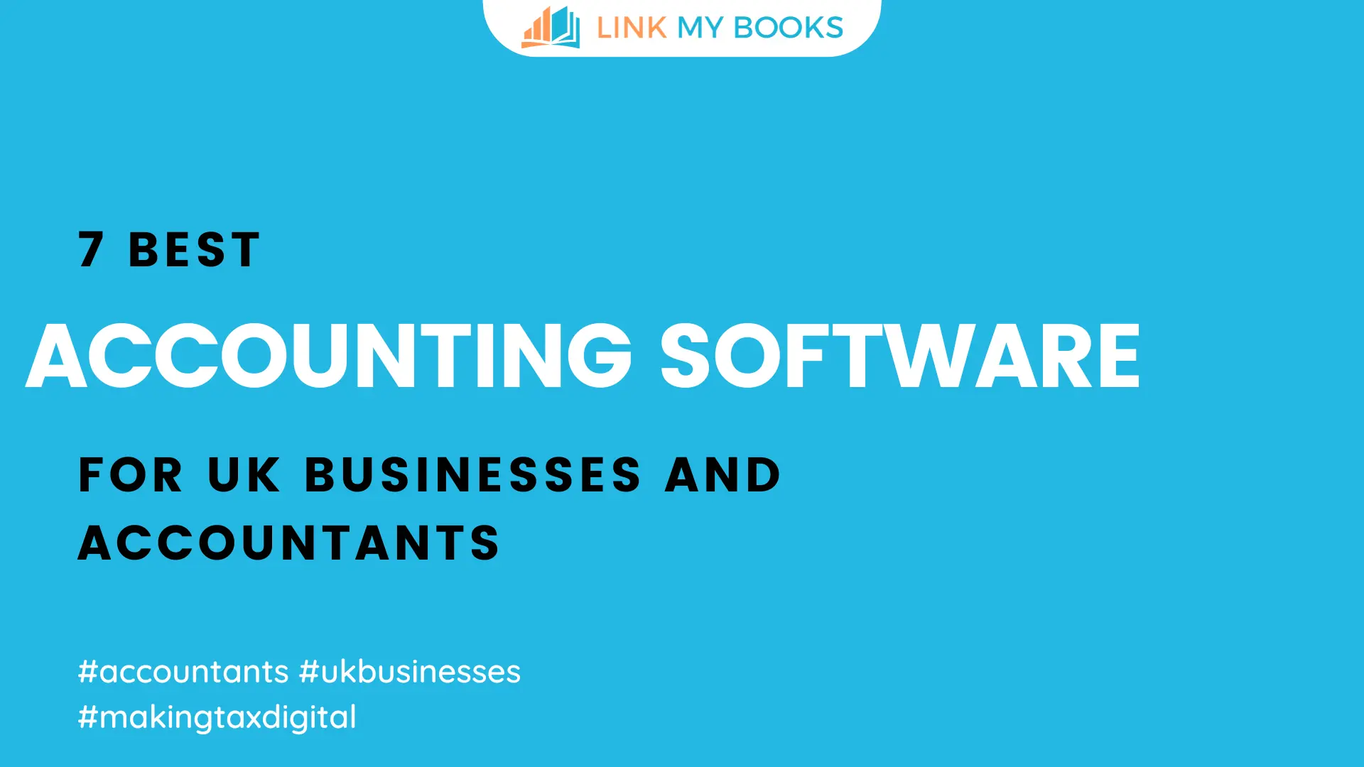 7 Best Accounting Software for UK Businesses and Accountants (2024)